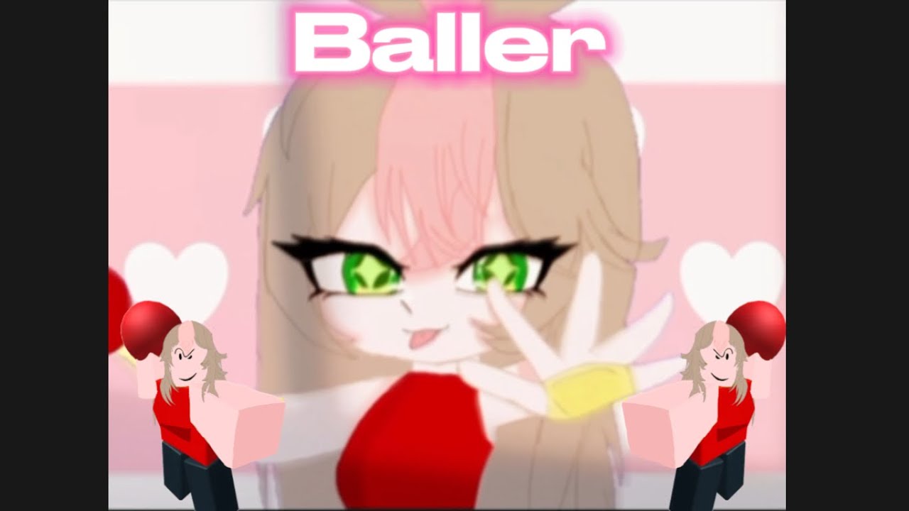 Baller Meme// 10 months late :') - YouTube