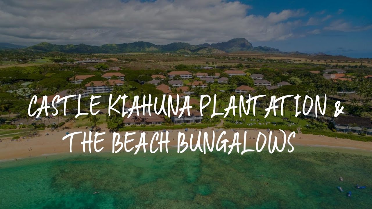 Castle Kiahuna Plantation & The Beach Bungalows Review - Koloa , United ...