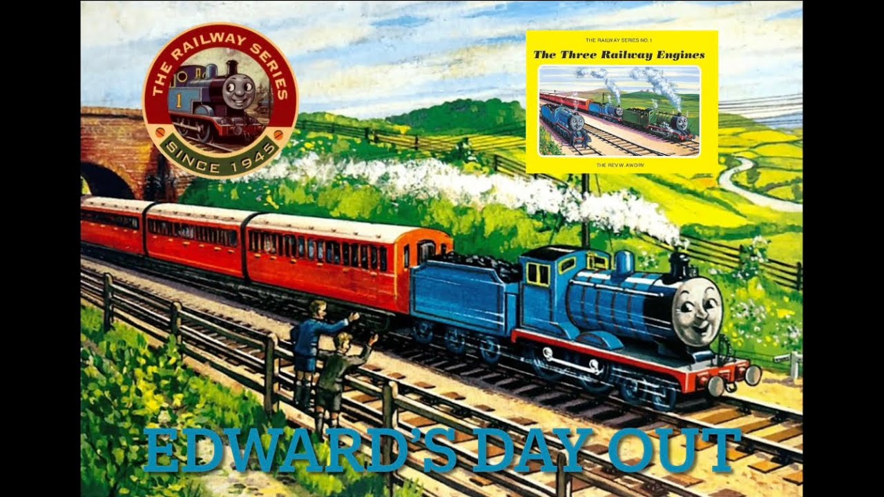 The Three Railway Engines #1: Edward’s Day Out - YouTube