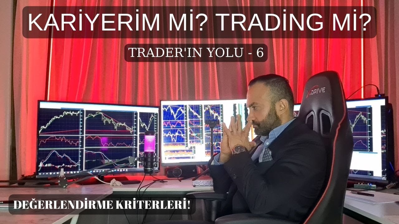 KARİYERİM Mİ? TRADİNG Mİ? (TRADER 'IN YOLU - 6) - YouTube