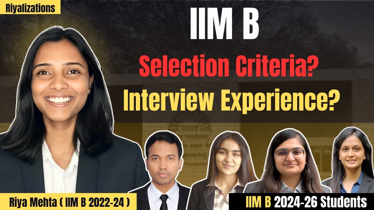 IIM Bangalore Selection Criteria Breakdown | IIM B Student Interview ...