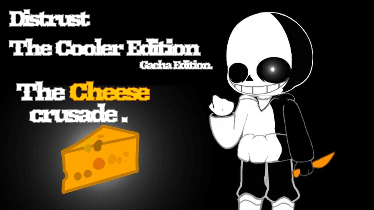 [Animated Ost] DISTRUST The cooler edition [G|E] | The Cheese Crusade ...