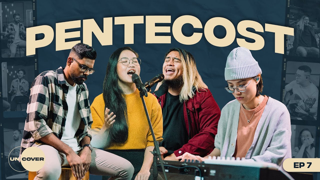 Pentecost ft. Neil Batiancila, Jessica Chen & Shaun Suraj | Uncover #7 ...
