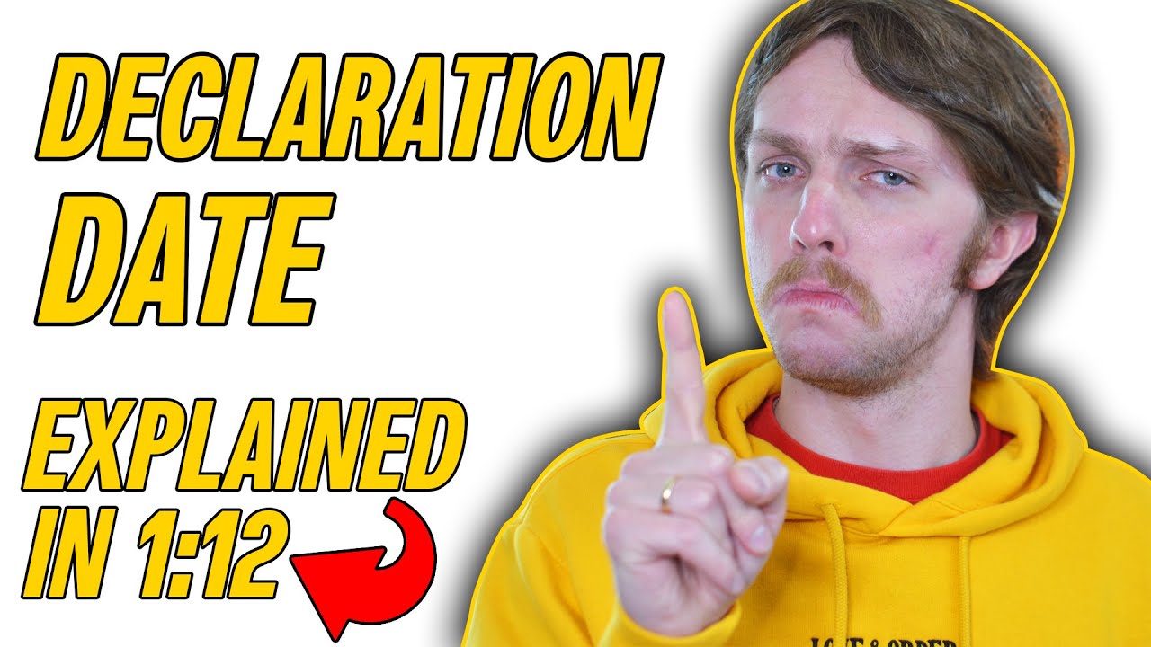 WHAT IS THE DIVIDEND DECLARATION DATE? (EASIEST EXPLANATION) Straight ...