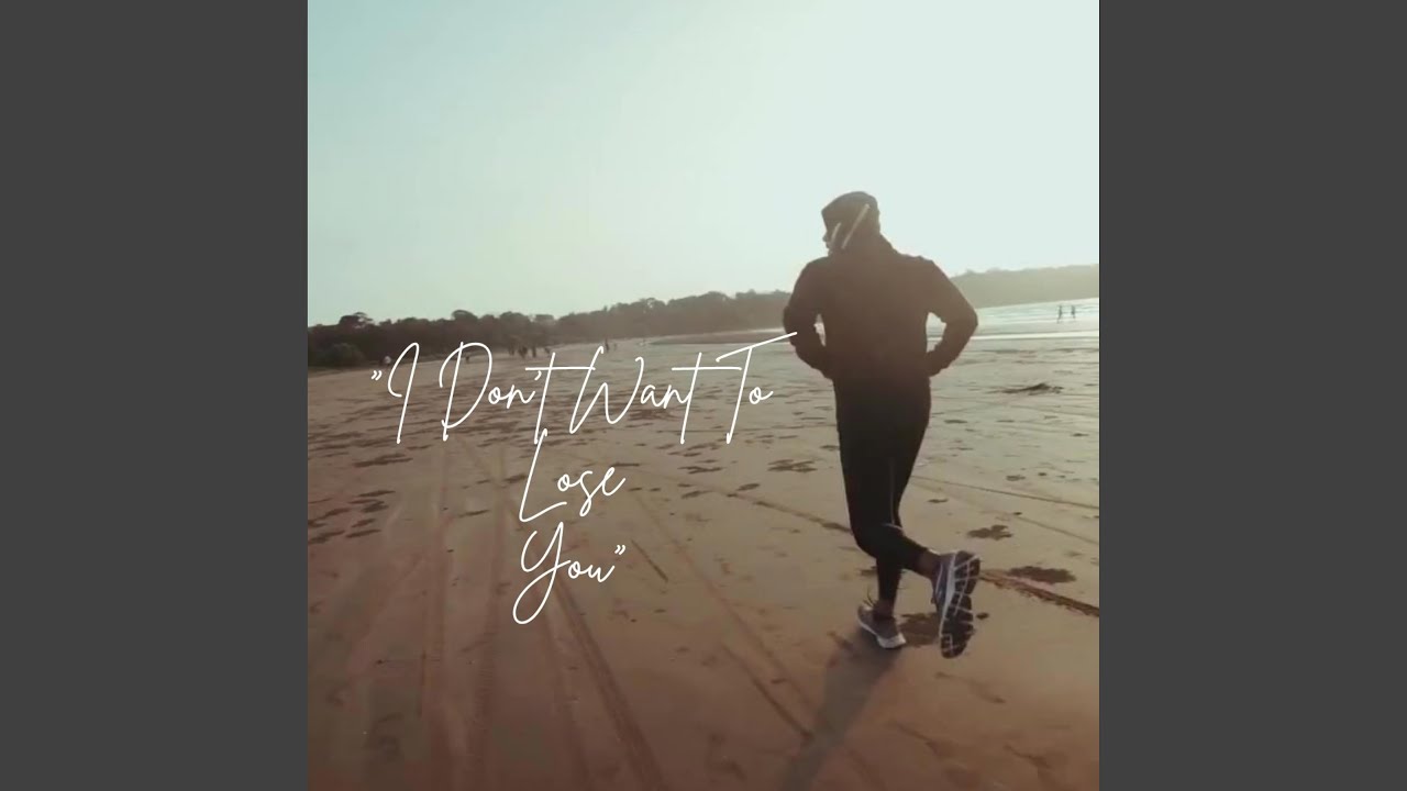 I Don't Want To Lose You - YouTube
