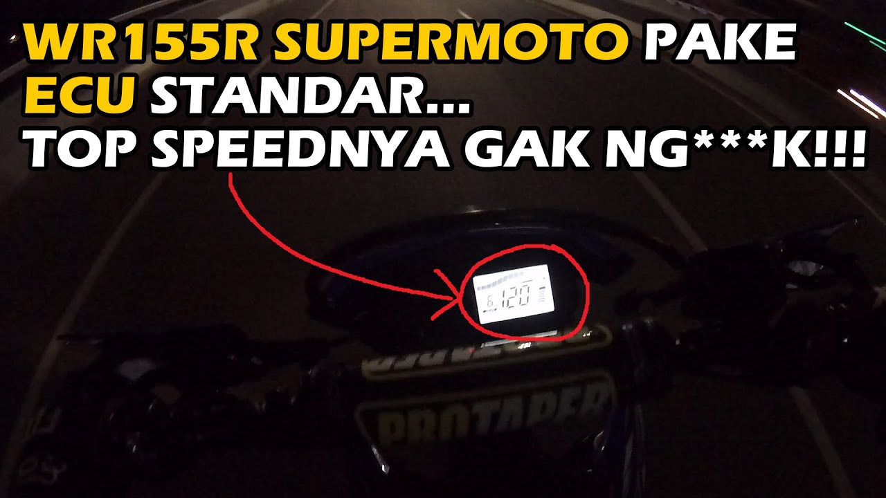 Nyobain Top Speed WR155R SUPERMOTO (ECU STANDAR) | #Motovlogindonesia # ...