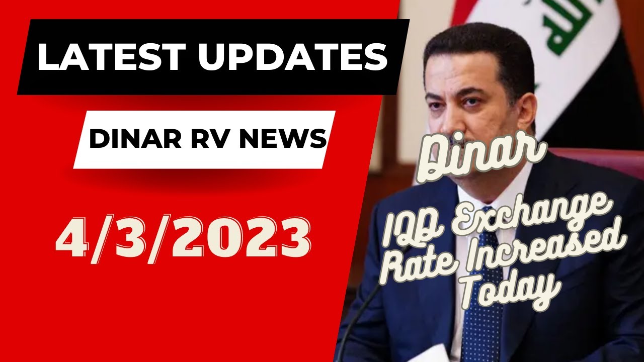 Adds Value to IQD & Exchange Rate Increased | Iraq Dinar RV Updates | 4 ...