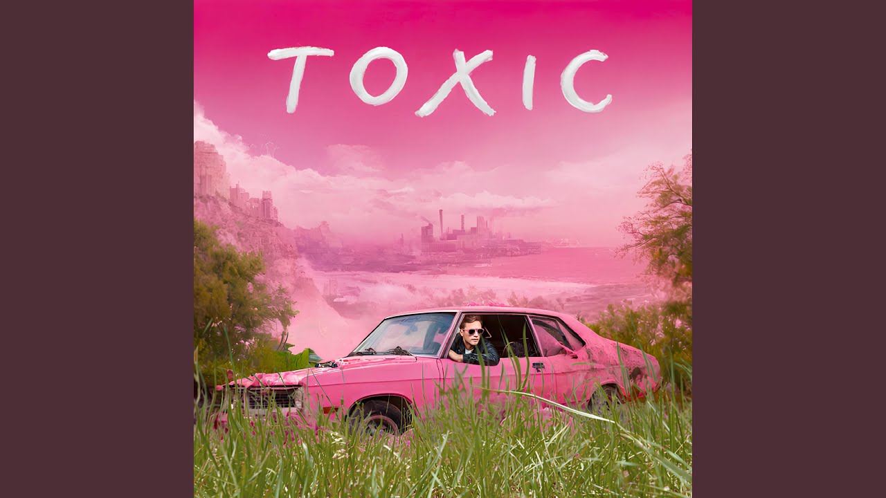 Toxic - YouTube