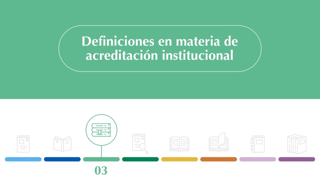 03 MOOC Definiciones en materia de acreditación institucional - YouTube