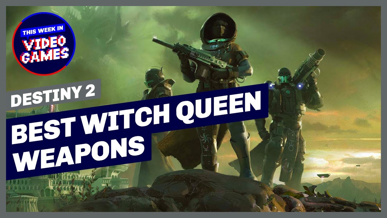 Best Witch Queen Weapons To Get In Destiny 2 (Exotic and Legendary ...