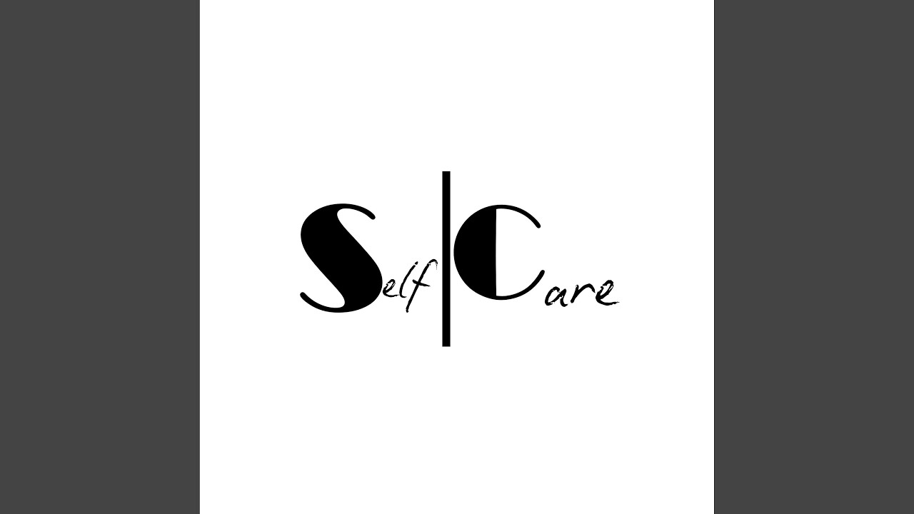 Self Care (feat. Eric G) - YouTube
