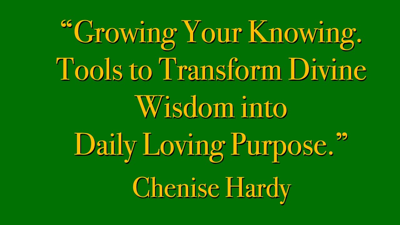 Growing Your Knowing. Tools to Transform Divine Wisdom to Daily Loving ...