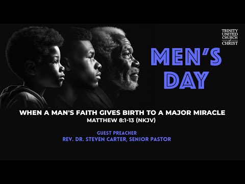 Men's Day |Rev. Dr. Steven Carter |When a Man's Faith Gives Birth to a Major Miracle 7:30M 10/15 ...