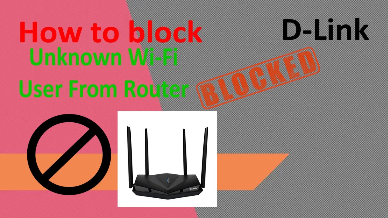 How to block Unknown Wi-Fi User From Router - YouTube