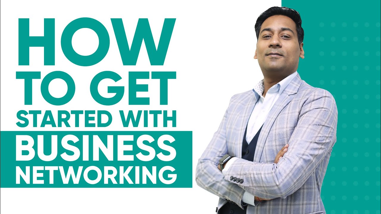 How to get started with Business Networking | Paritosh Pathak - YouTube