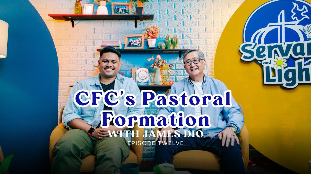 Servant and Light Podcast | Ep 12: CFC’s Pastoral Formation with James ...