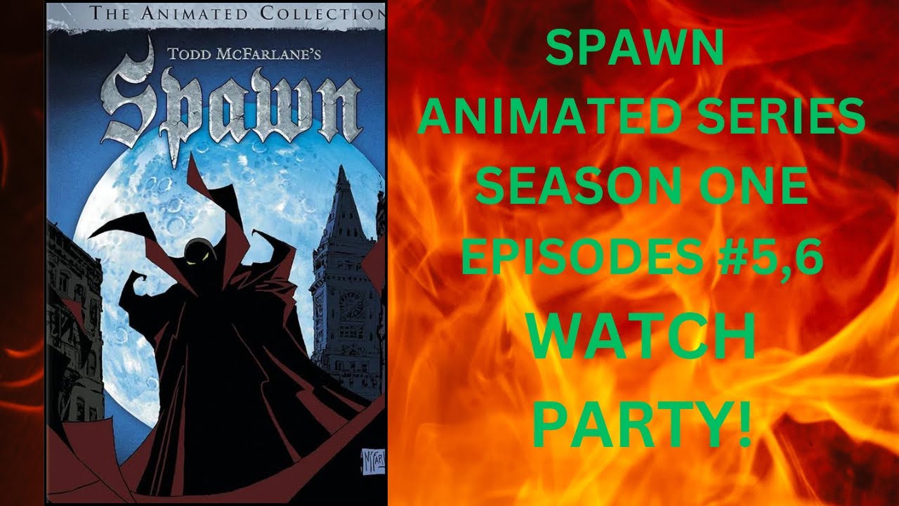 SPAWN HBO ANIMATED SERIES WATCH PARTY SEASON ONE, EPISODES 5 AND 6 ...