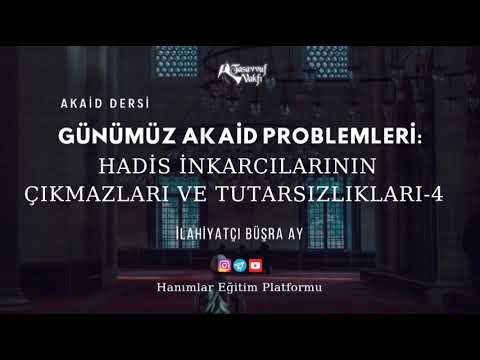 Hadis İnkarcılarının Çıkmazları ve Tutarsızlığı #4