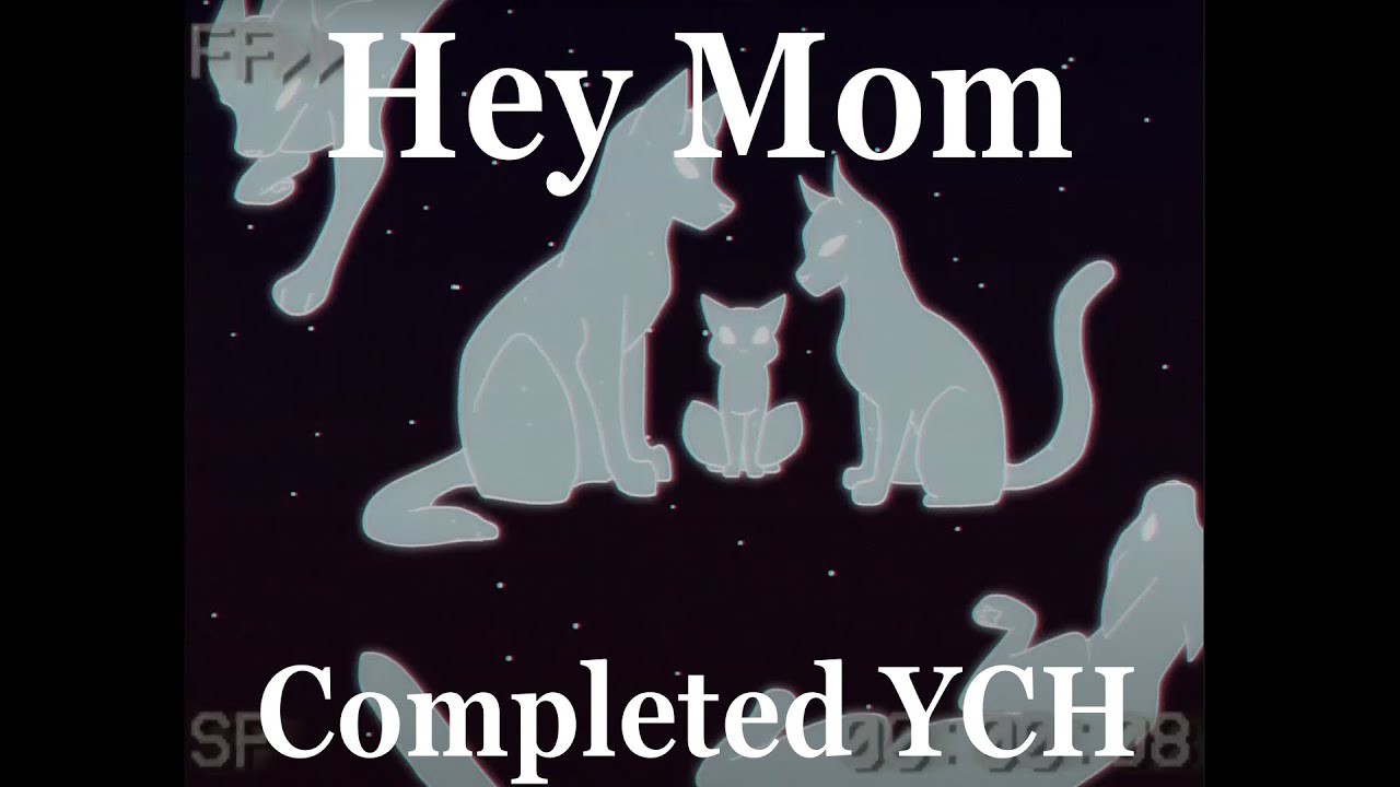 Hey Mom [Completed Animated YCH] - YouTube