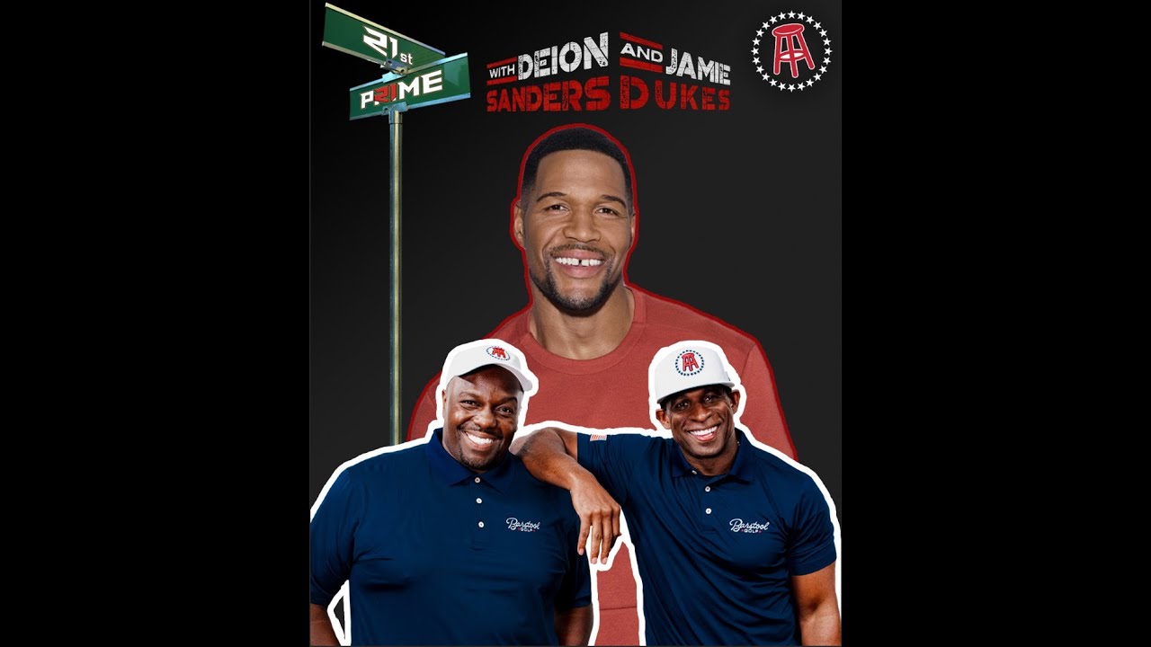 21st and Prime with Deion Sanders & Jamie Dukes Ep. 2 Feat. Michael ...