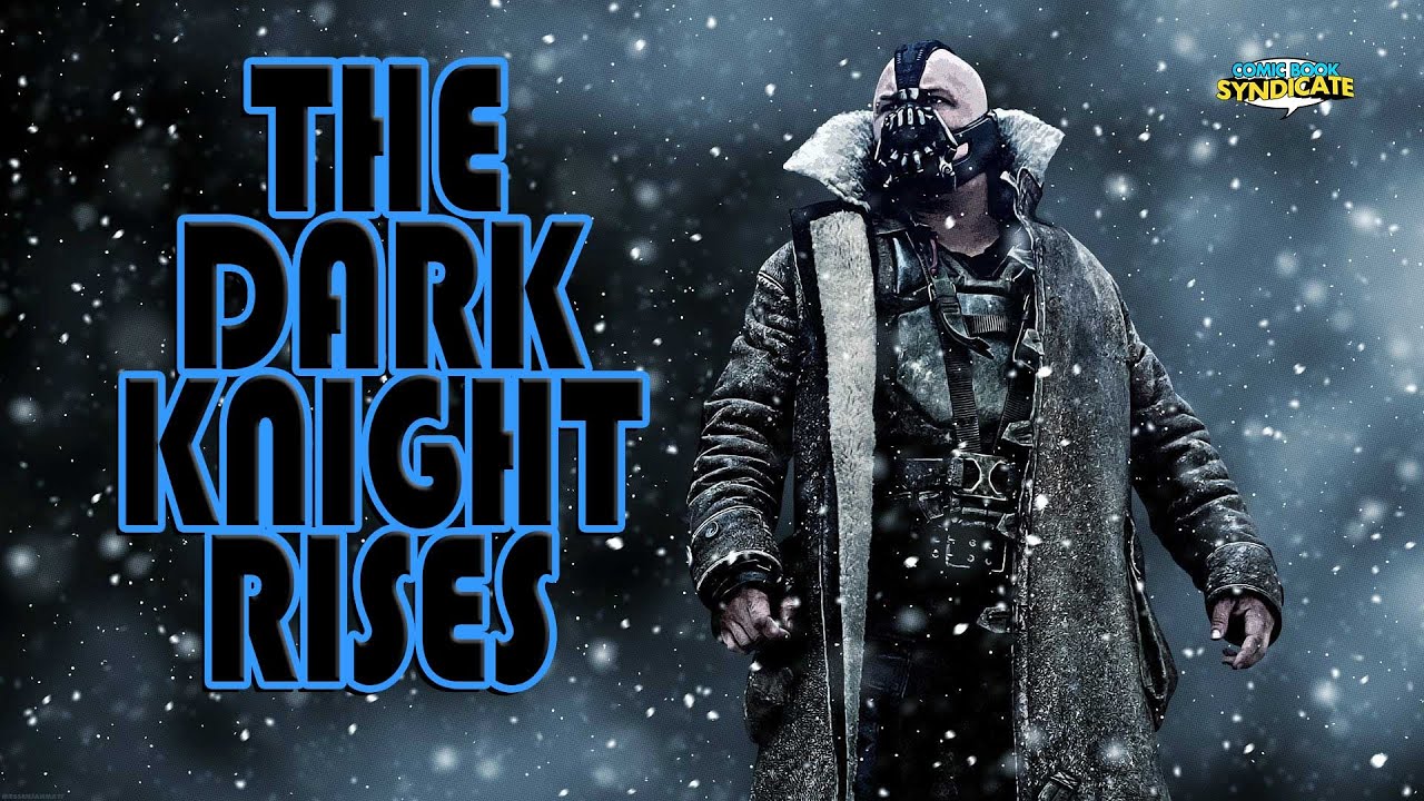 The Dark Knight Rises (movie review) | COMIC BOOK SYNDICATE - YouTube