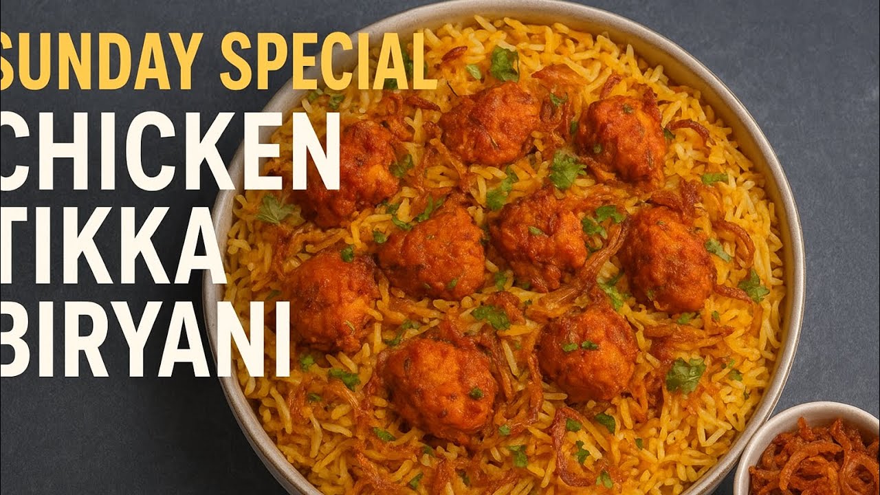 Sunday Special Chicken Tikka Biryani | Easy Restaurant-Style Biryani ...