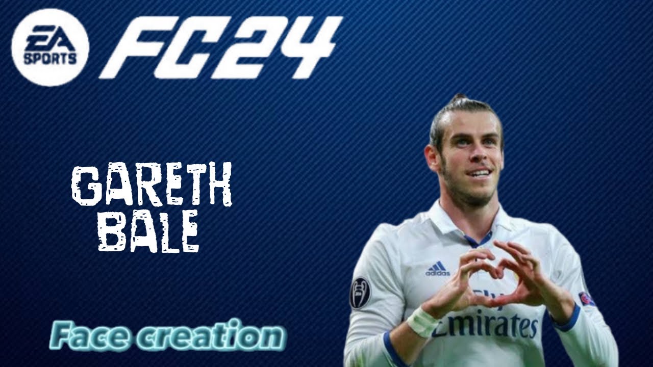 FC24 Gareth Bale PRO Clubs and CAREER MODE FACE CREATION - YouTube