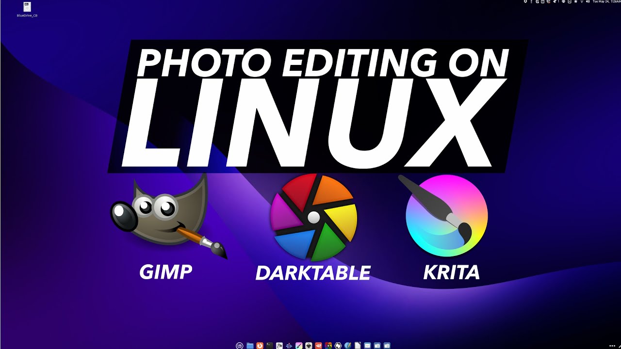 MY LINUX PHOTO EDITING APPS (Gimp, Darktable & Krita) - YouTube
