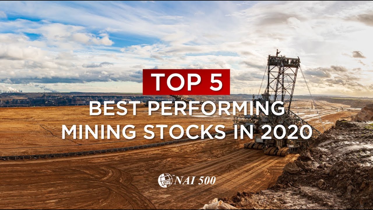 TOP 5 BEST PERFORMING MINING STOCKS IN 2020! - YouTube