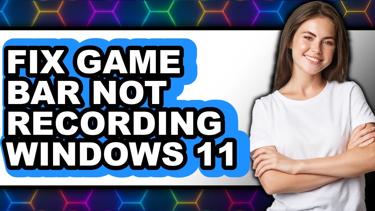 How to Fix Game Bar Not Recording Windows 11 (easy Method) - YouTube