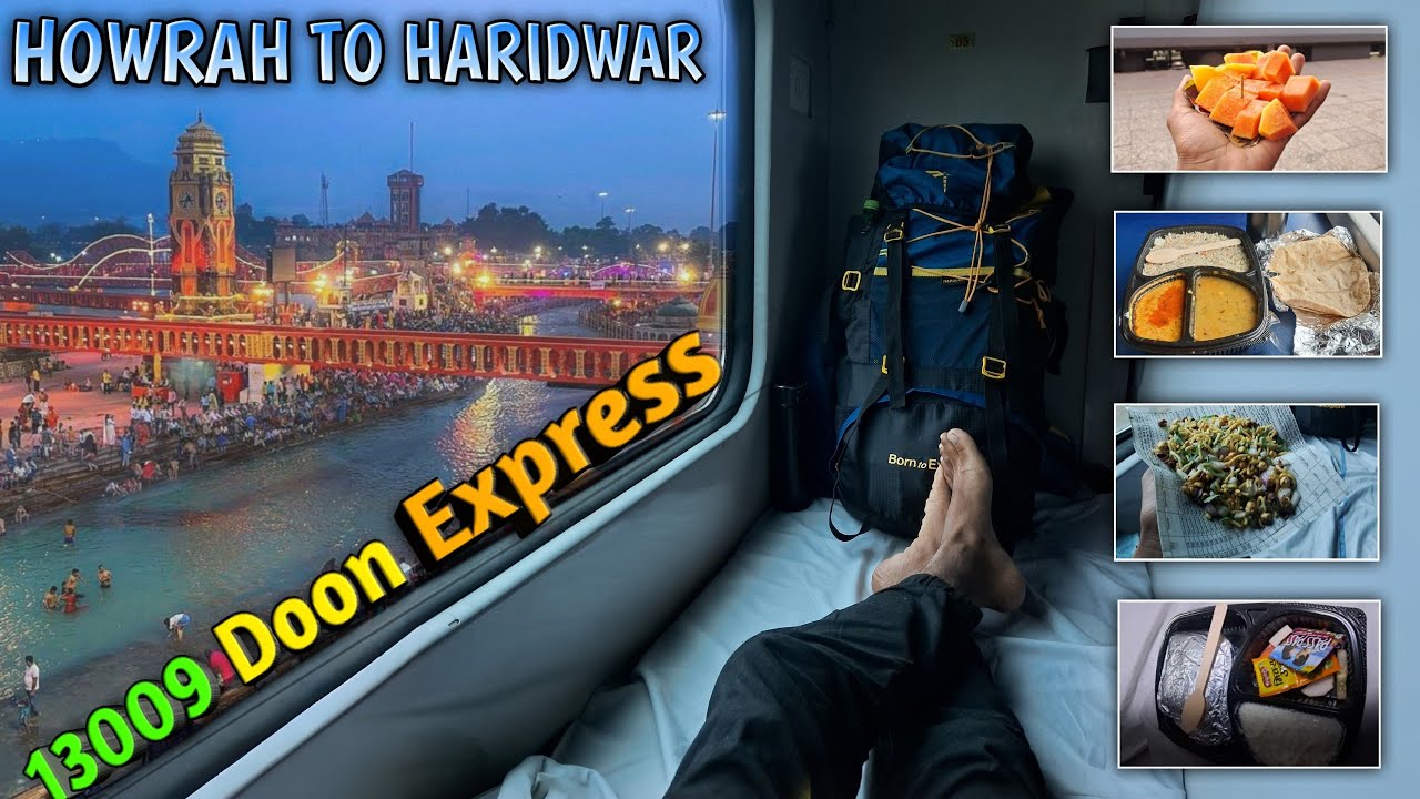 13009 Doon Express | Howrah To Haridwar Train | Kolkata To Varanasi ...