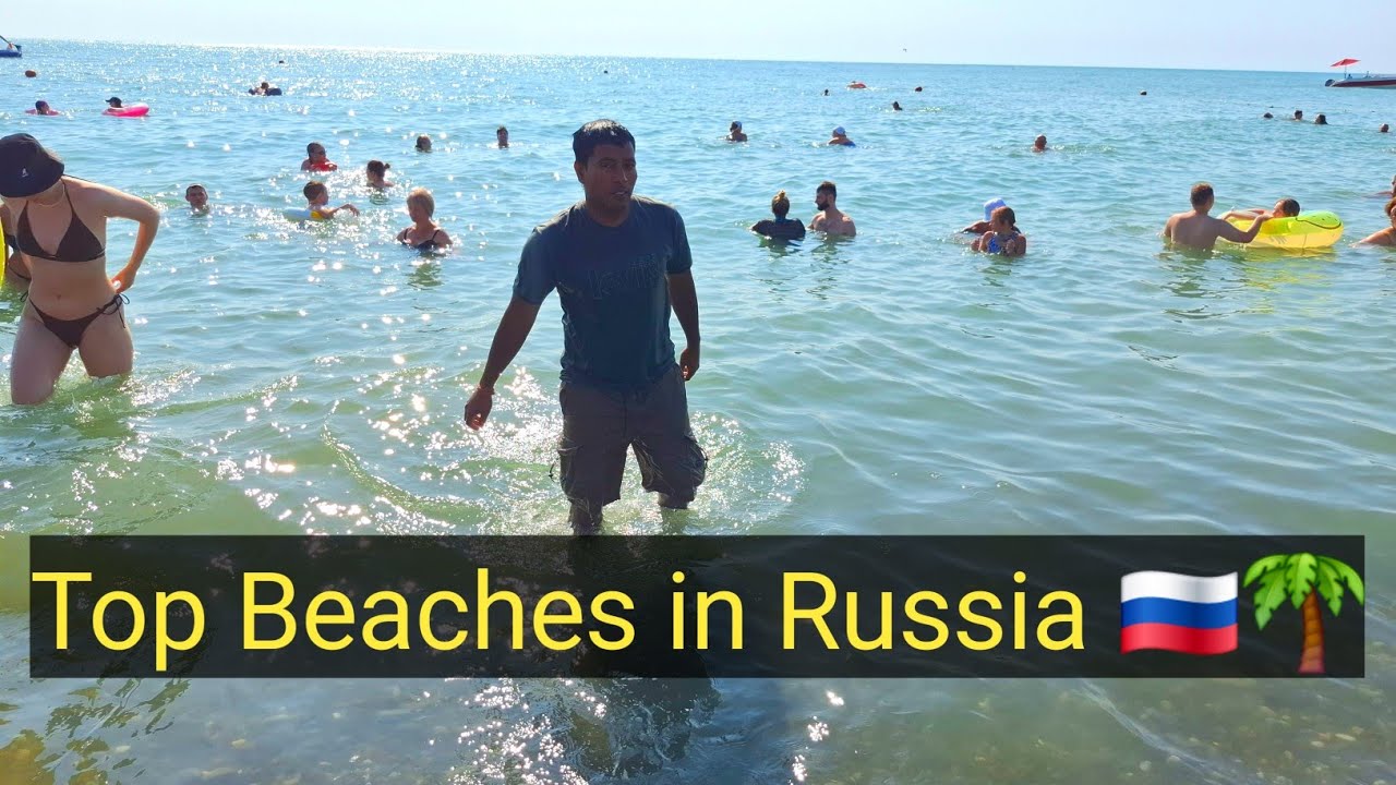 Russia के खूबसूरत Beach | Russia Travel Vlog | Russian Sea Beaches ...