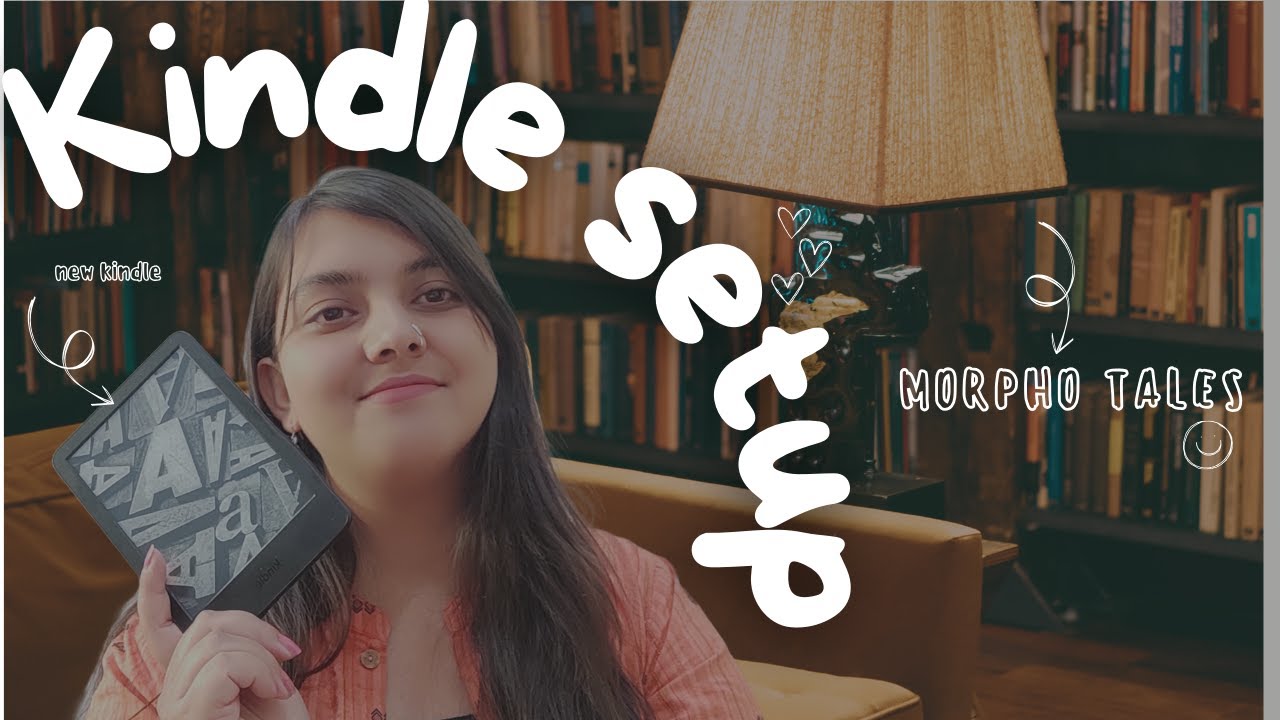 How to Setup a Kindle | Kindle Setup | Kindle Basic | Morpho Tales ...