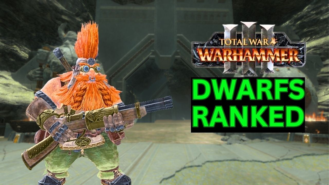 ALL DWARF FACTIONS RANKED IN TOTAL WAR WARHAMMER 3 - YouTube