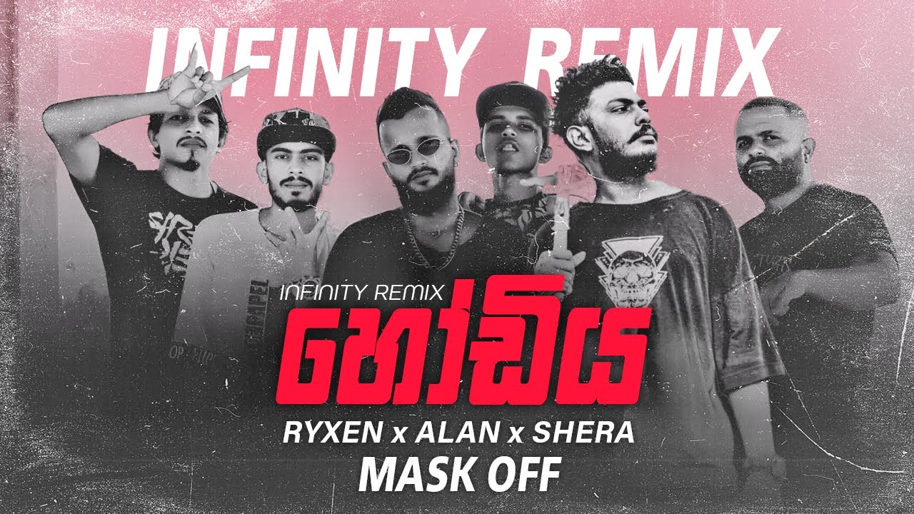 Hodiya Mask Off Remix (හෝඩිය) - RYXEN x ALAN x SHERA | Sinhala Rap ...