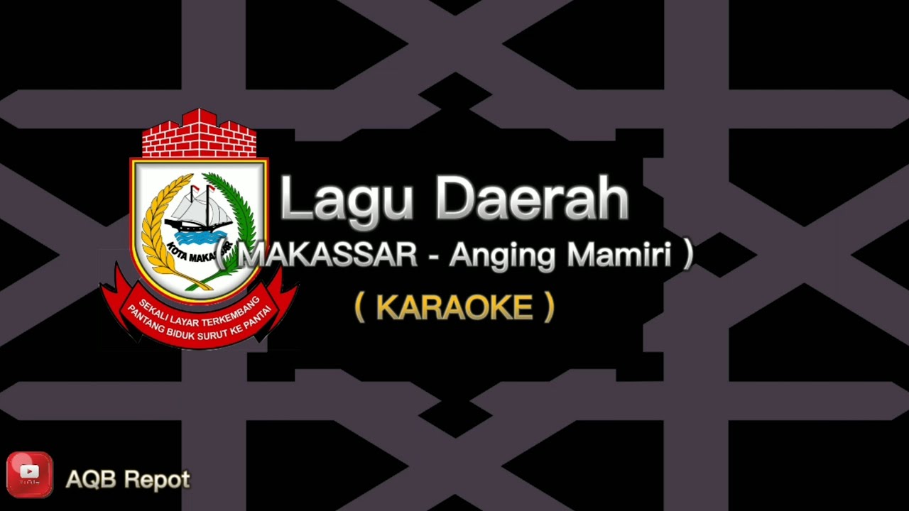 Lagu Daerah MAKASSAR - Anging Mamiri - KARAOKE ( Instrument + Lirik ...