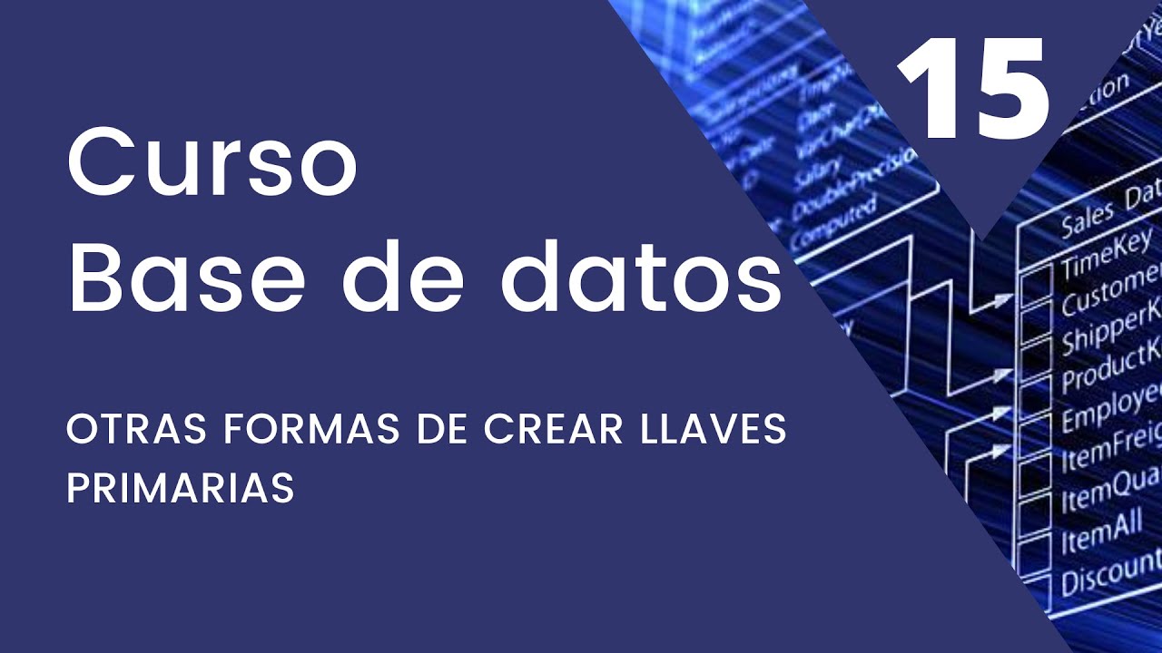 Curso de Base de Datos - Otra forma de crear llaves primarias. Video 15 - YouTube