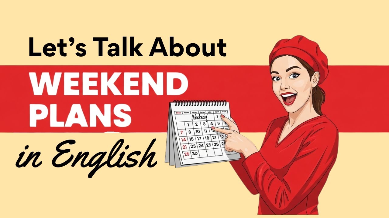 Talk About Your Weekend Plans in English | Easy Speaking Practice for ...