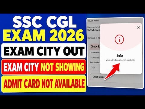 SSC CGL Your Admit Card Is Not Available | SSC CGL Exam 2026 | SSC CGL Exam City Intimation 2026 OUT