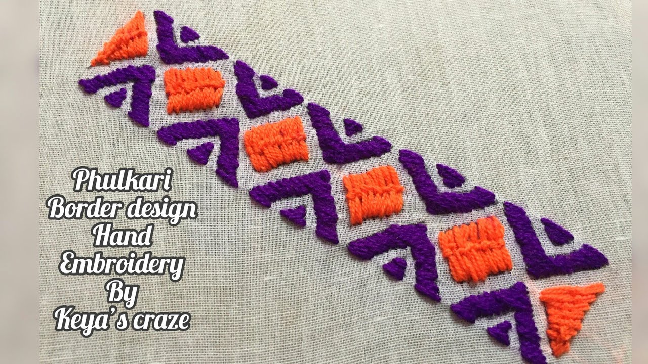 Hand embroidery 2019 | Phulkari border design by keya's craze - YouTube