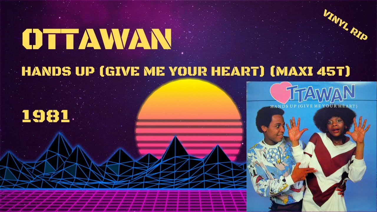 Ottawan – Hands Up (Give Me Your Heart) (1981) (Maxi 45T) - YouTube