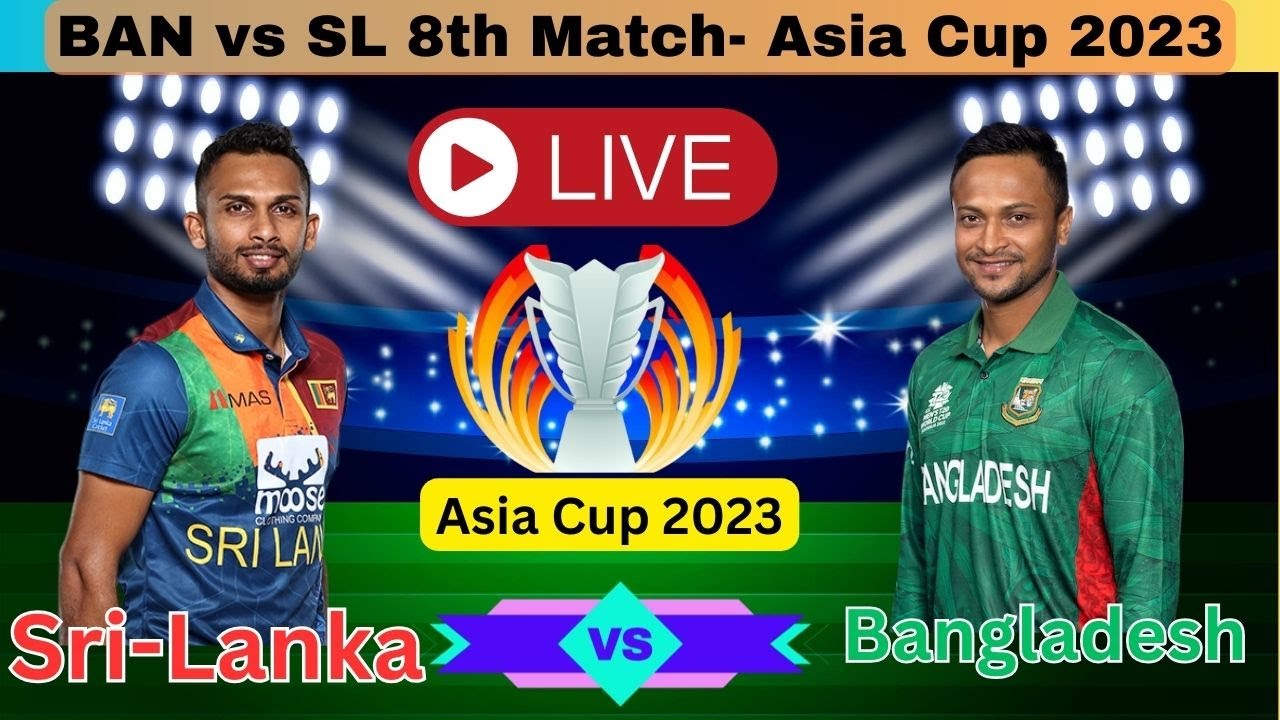 Bangladesh VS Sri Lanka 8th Match ODI - BAN vs SL Live Cricket Match ...