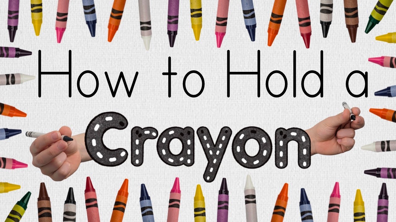 How to Hold a Crayon ("Crayon Steps" Guided Kids Activity) - Step by ...