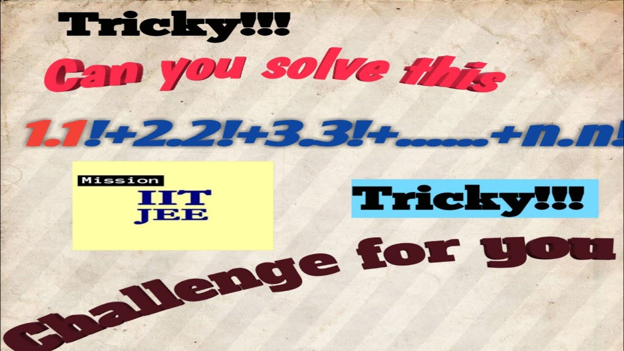 Tricky sum of sequence and series.. || IIT JEE NUMERICAL ...