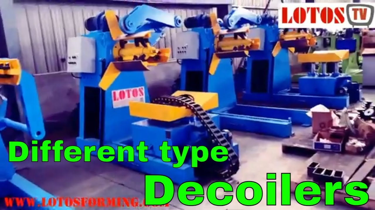 Different type of Decoilers ⏩ hydraulic decoiler | Motorized decoiler ...