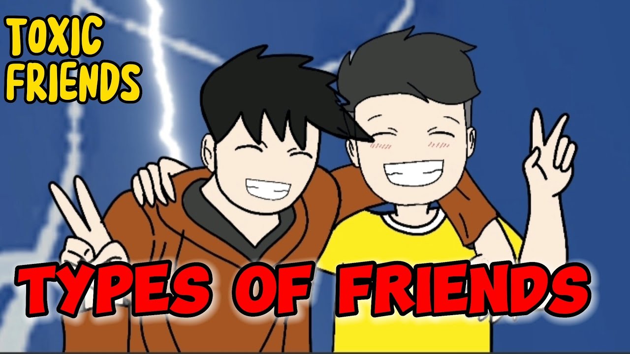 Types Of Friends Ft. TOXIC FRIENDS | Animation Story (Hindi ...