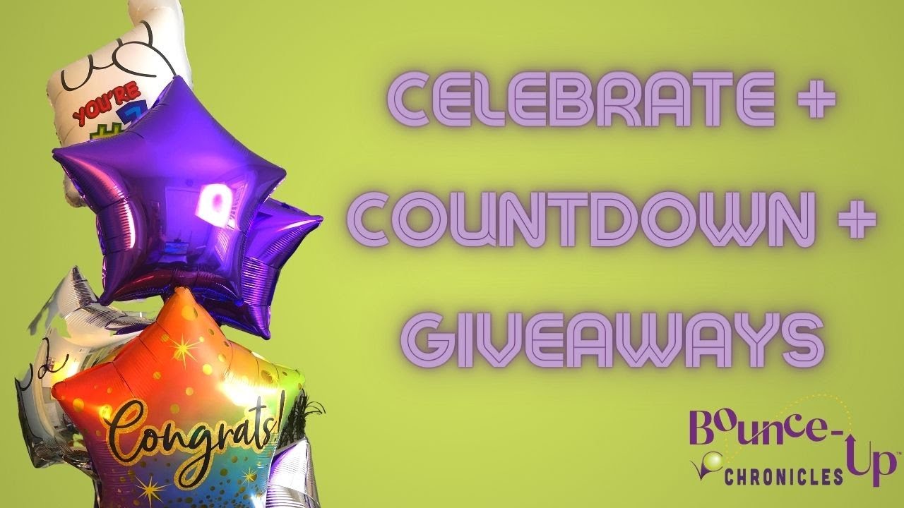 You're Invited! Celebration + Countdown + Giveaways to Bounce-Up - YouTube