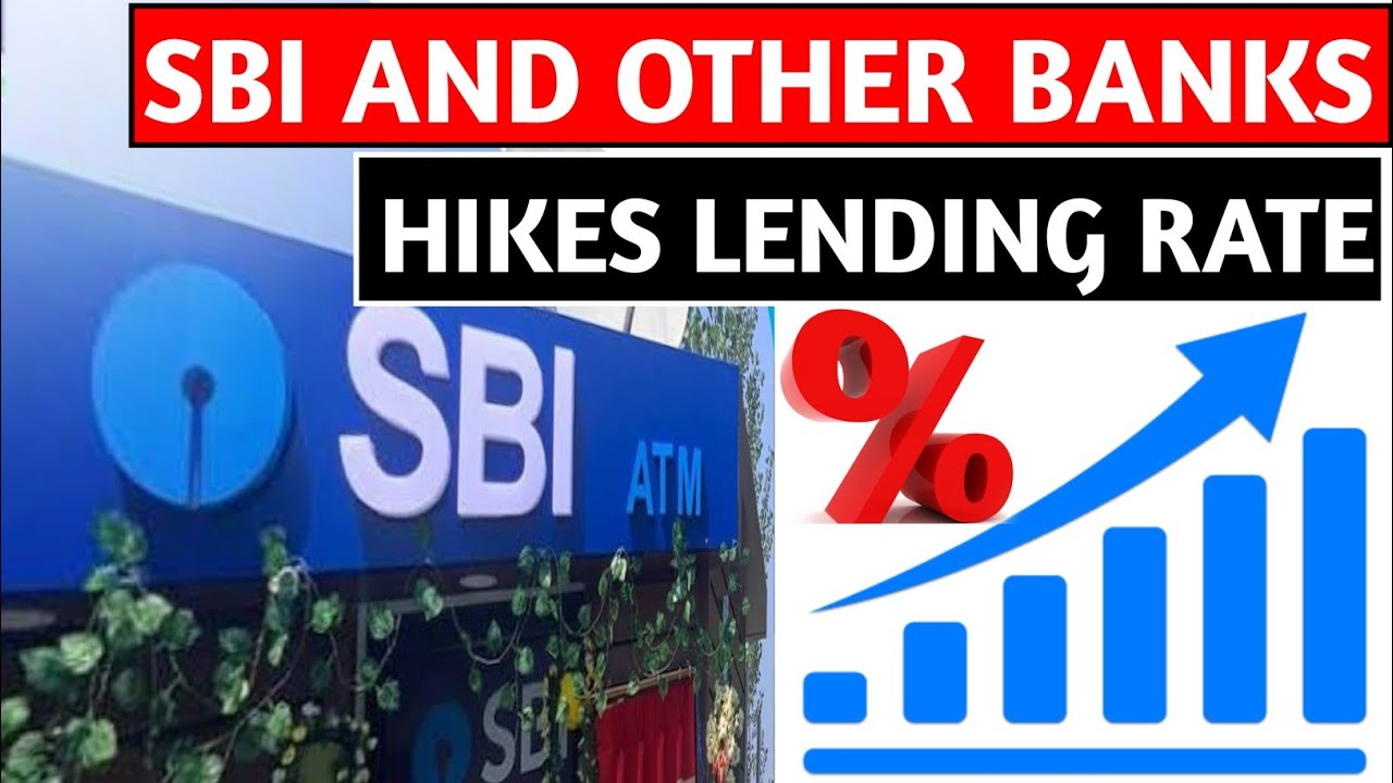 Banks increases MCLR 2022 l MCLR RATE I SBI and other banks hikes ...