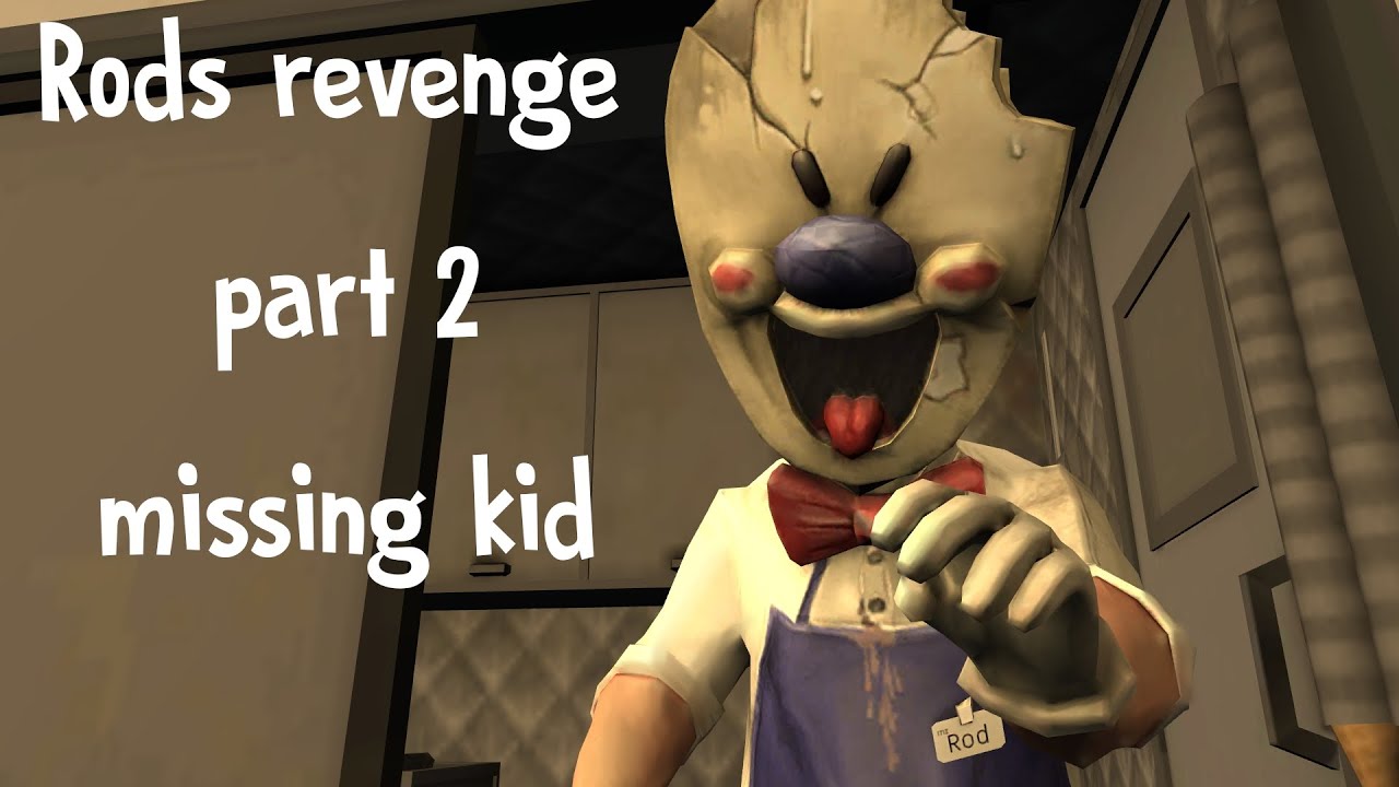 ( ICE SCREAM ) ( Rods revenge part 2 ) ( missing kid ) - YouTube