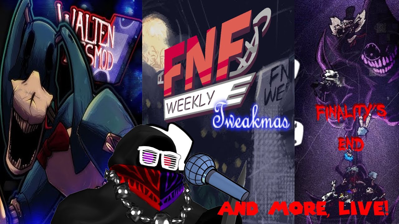 Walten Files Tweakmas, Finality's End and more! LIVE!!! - YouTube